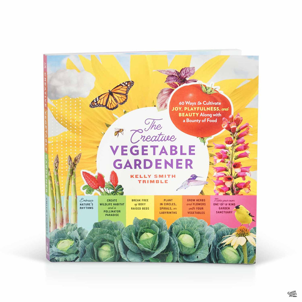 The Creative Vegetable Gardener — Green Acres Nursery & Supply